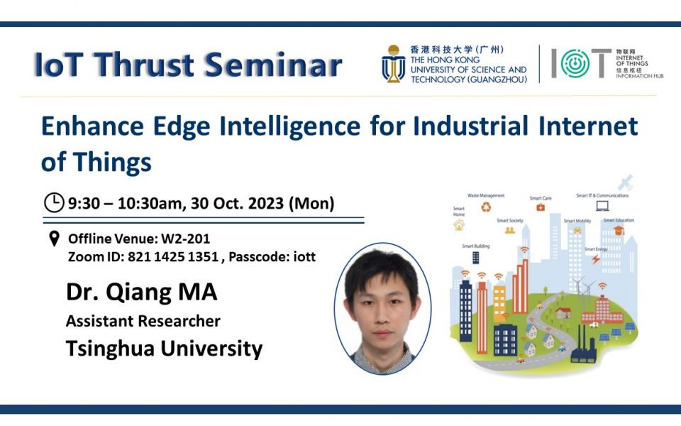 IoT Thrust Seminar | Enhance Edge Intelligence for Industrial Internet of Things | University ...
